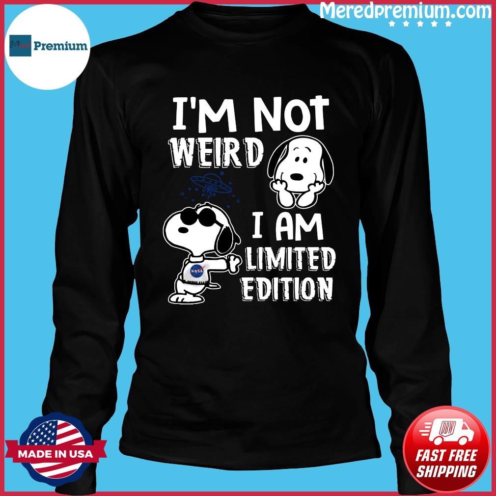 Official Snoopy Nasa I'm Not Weird I Am Limited Edition Shirt, hoodie ...
