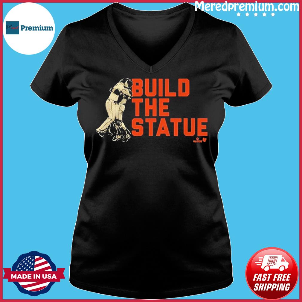 Buster Posey Build The Statue Shirt, hoodie, sweater, long sleeve and ...