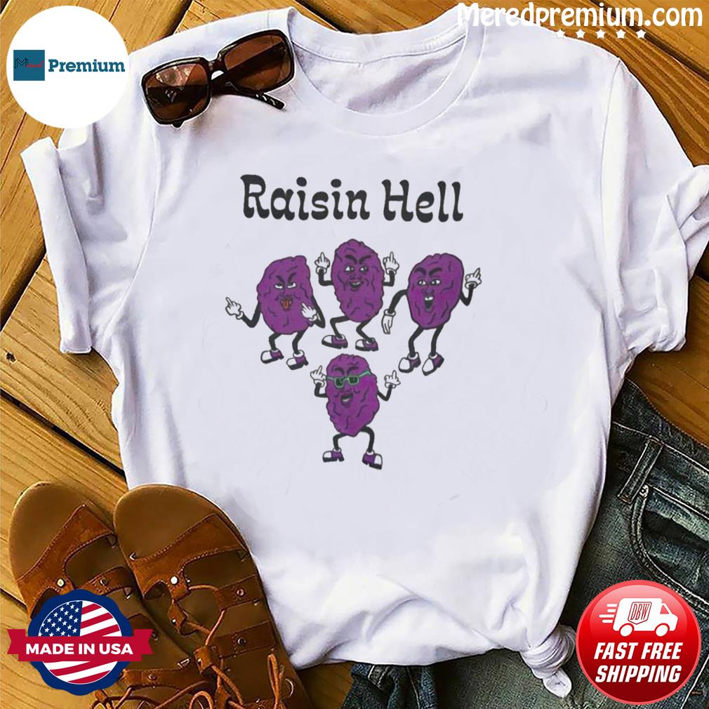 Raisin Hell Shirt Devil Raisin Hell Satanic Style, hoodie, sweater ...