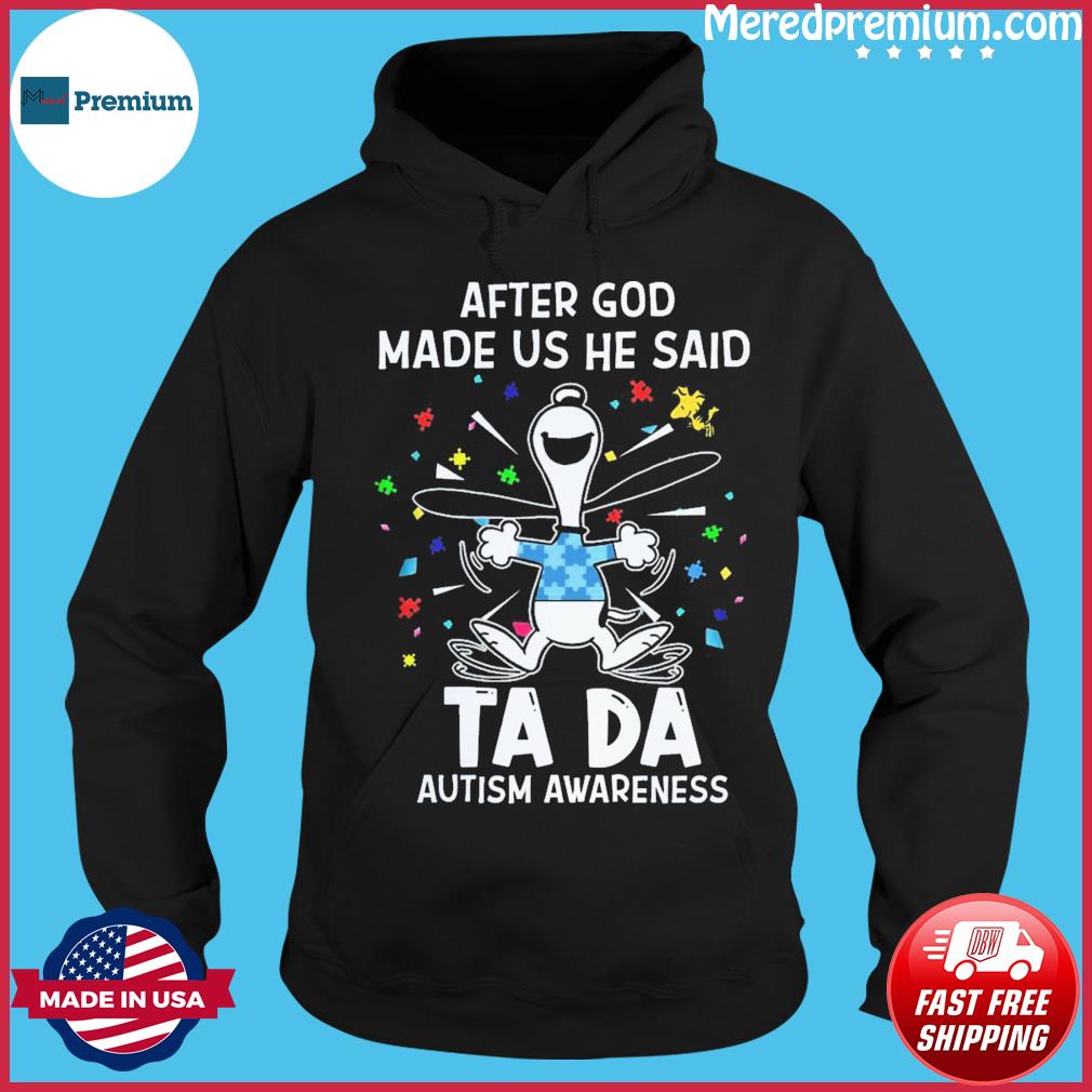 Snoopy And Woodstock After God Made Us He Said Tada Autism Awareness ...