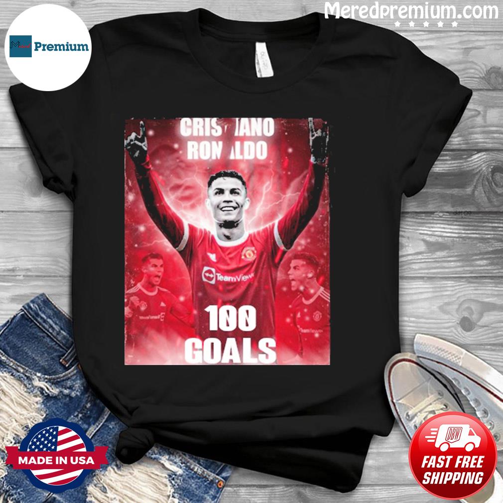 Cr7 Ronaldo 100 Goals Premier League Manchester United T-Shirt, hoodie, sweater, long sleeve and ...