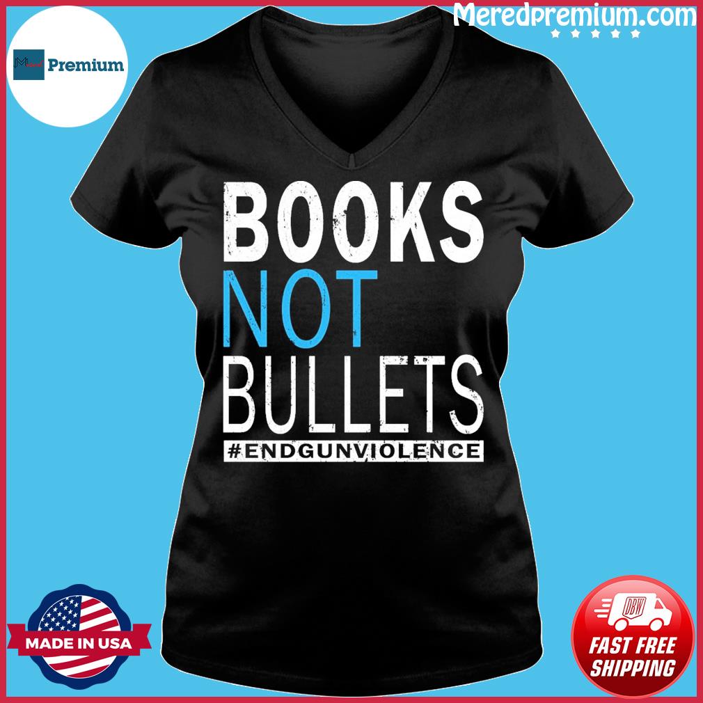 Books Not Bullets End Gun violence Pray for Uvalde shirt, hoodie ...