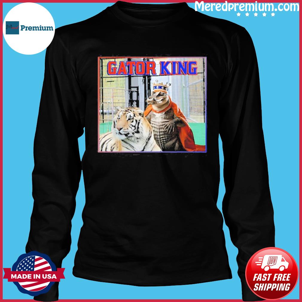 Tiger King Gator King Shirt, hoodie, sweater, long sleeve and tank top