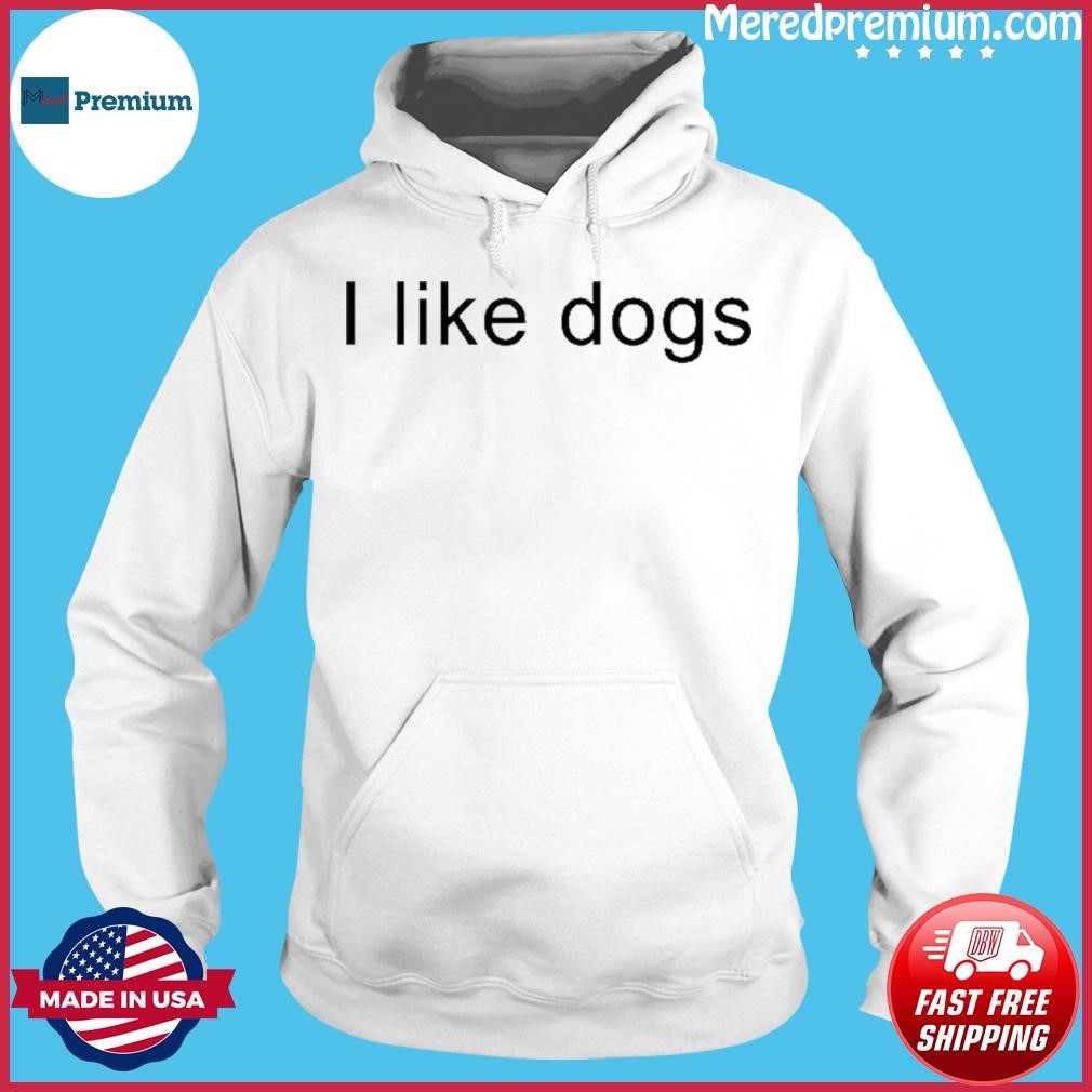 49ers George Kittle I Like Dogs Shirt, hoodie, sweater, long sleeve and ...