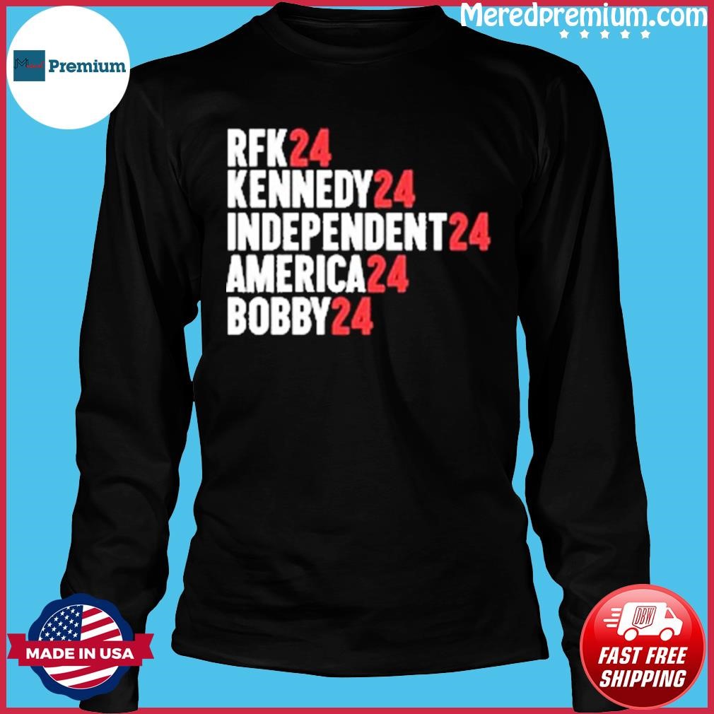 RFK 24 Kennedy 24 Independence 24 America 24 Bobby 24 Shirt, hoodie ...
