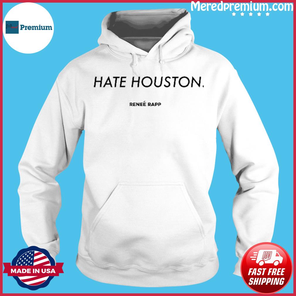 Renee Rapp I Hate Houston Snow Hard Feelings Tour Shirt, hoodie ...