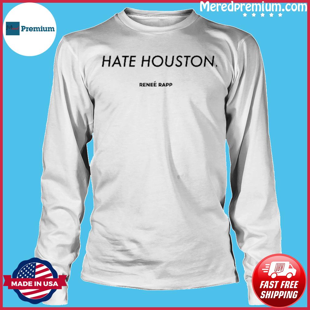 Renee Rapp I Hate Houston Snow Hard Feelings Tour Shirt, hoodie ...