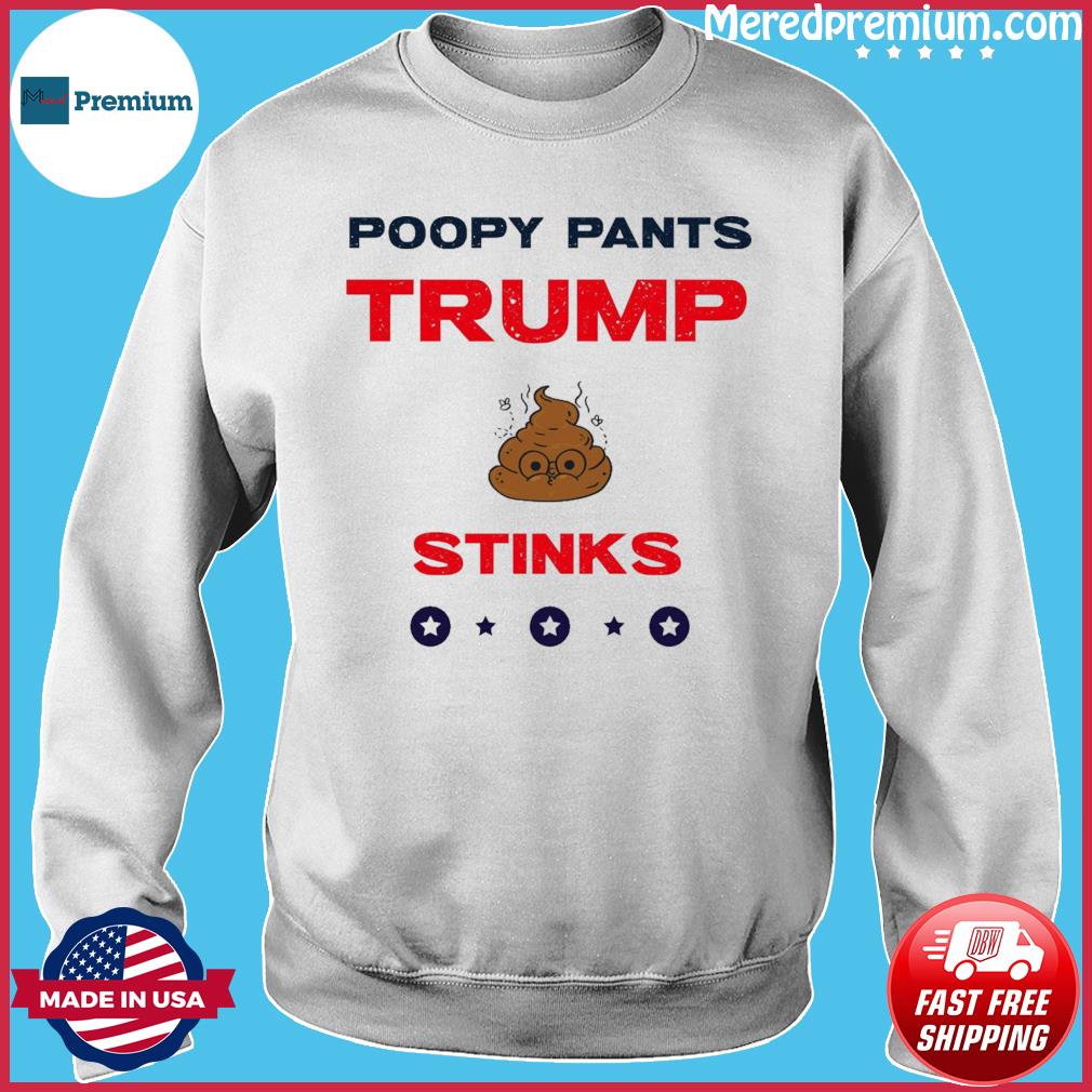 Poopy Pants Trump Stinks Shirt, hoodie, sweater, long sleeve and tank top