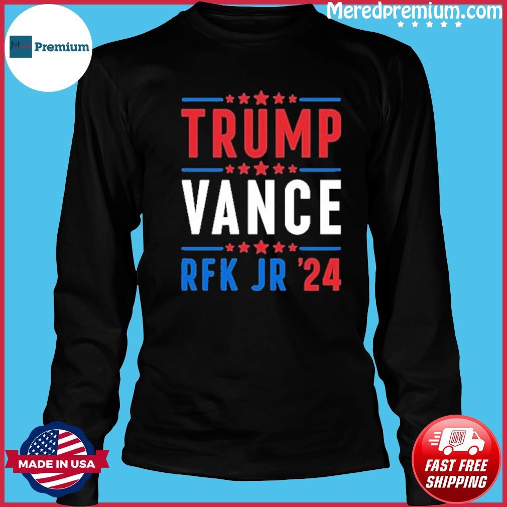 Official Trump Vance RFK JR Kennedy President 2024 shirt, hoodie ...