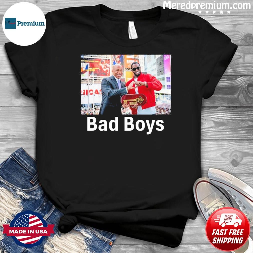 P Diddy and Eric Adams, Bad Boys T Shirt, hoodie, sweater, long sleeve ...
