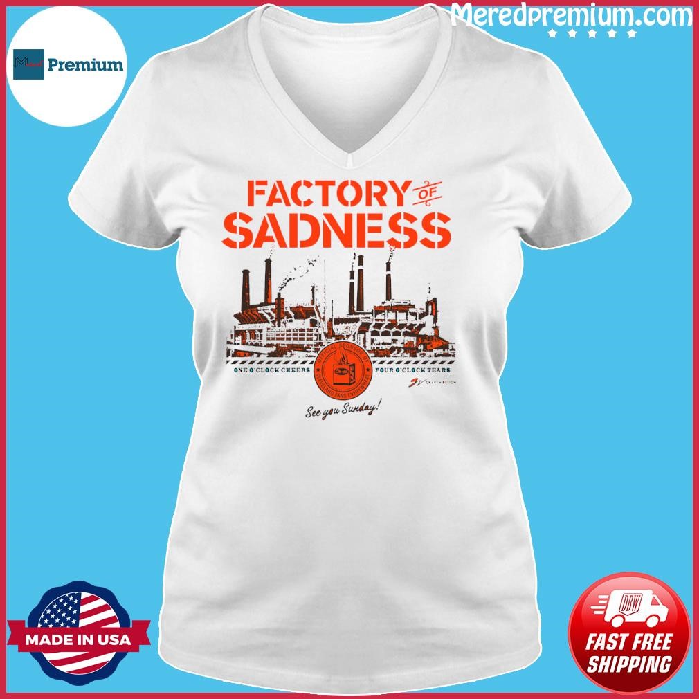 Cleveland Factory Of Sadness Shirt, hoodie, sweater, long sleeve and ...