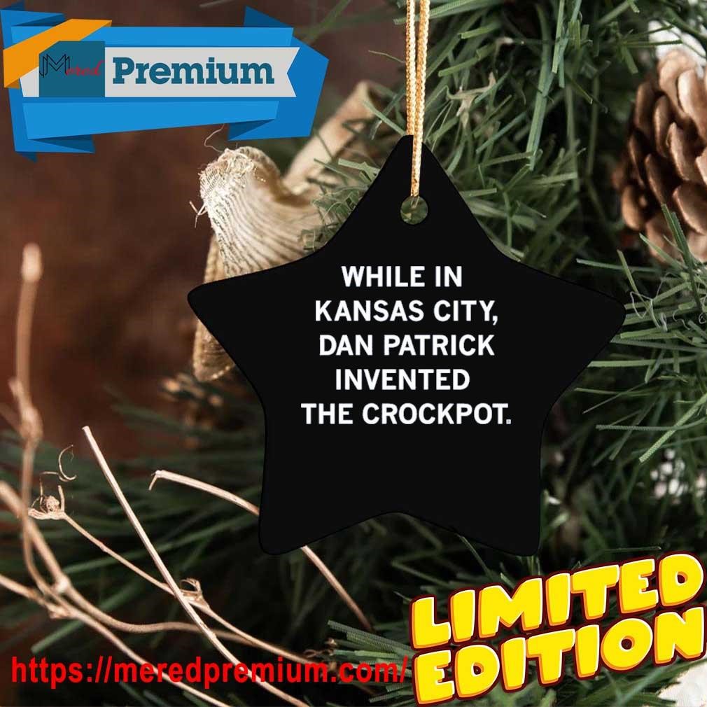 Dan Patrick Invented The Crockpot Christmas Ornament, Mug Custom Name, hoodie, sweater, long ...