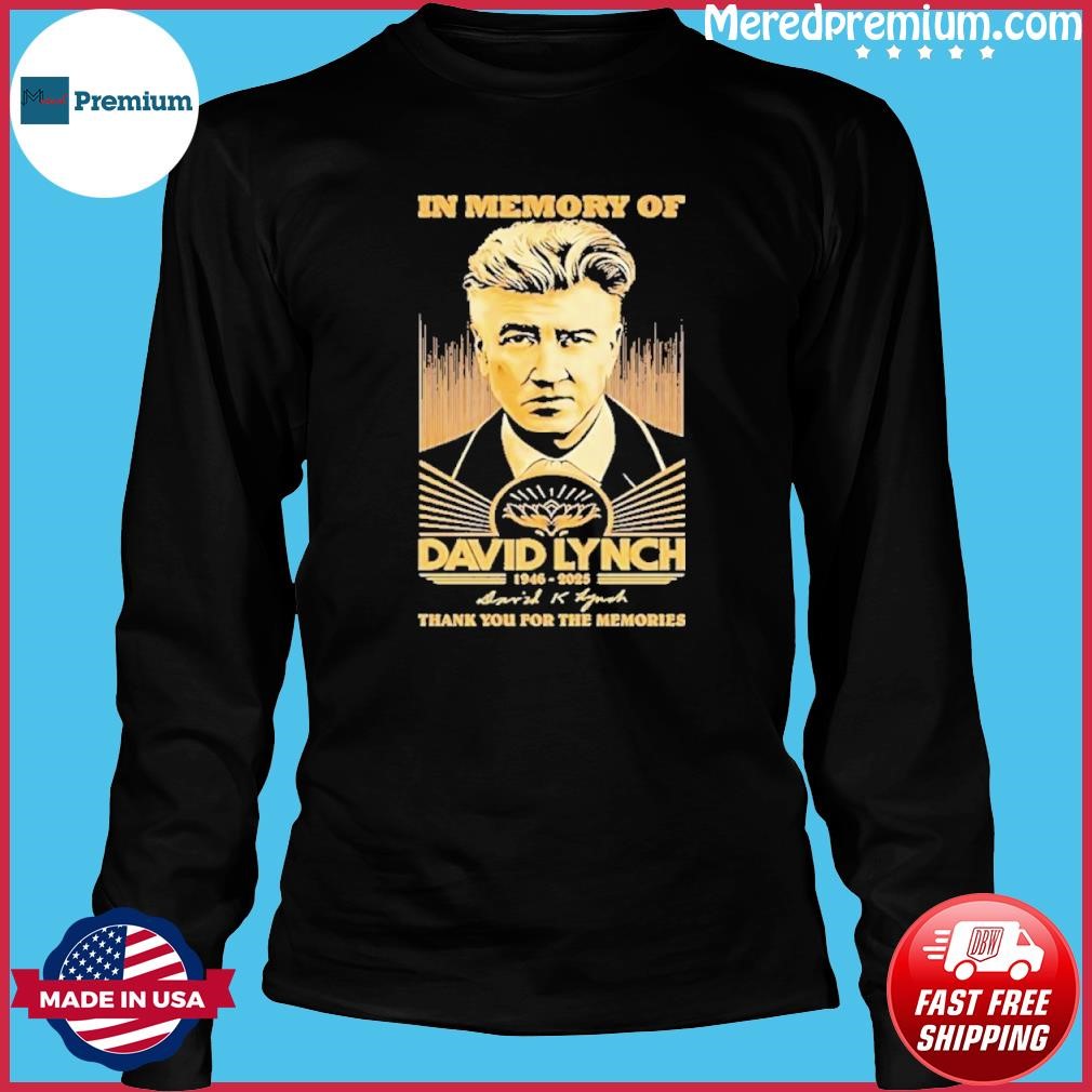 David Lynch 1946-2025 Thank You For The Memories Signature T-Shirt ...
