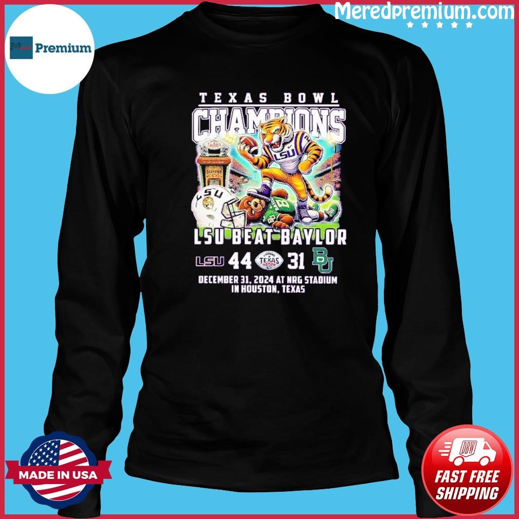 LSU Beat Baylor Texas Bowl Champions 44-31 T-Shirt, hoodie, sweater ...
