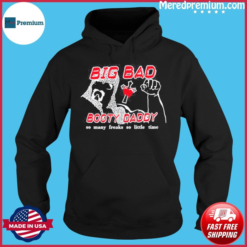 Big Bad Booty Daddy Shirt, hoodie, sweater, long sleeve and tank top