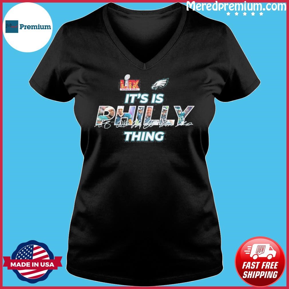 Philadelphia Eagles LIX Super Bowl Champions It's Is Philly Thing Shirt ...