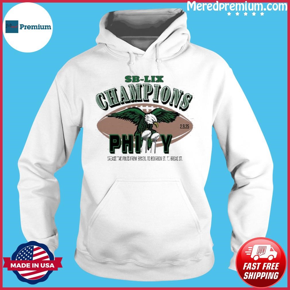 Philadelphia Eagles SB LIX Champions Philly T-shirt, hoodie, sweater ...