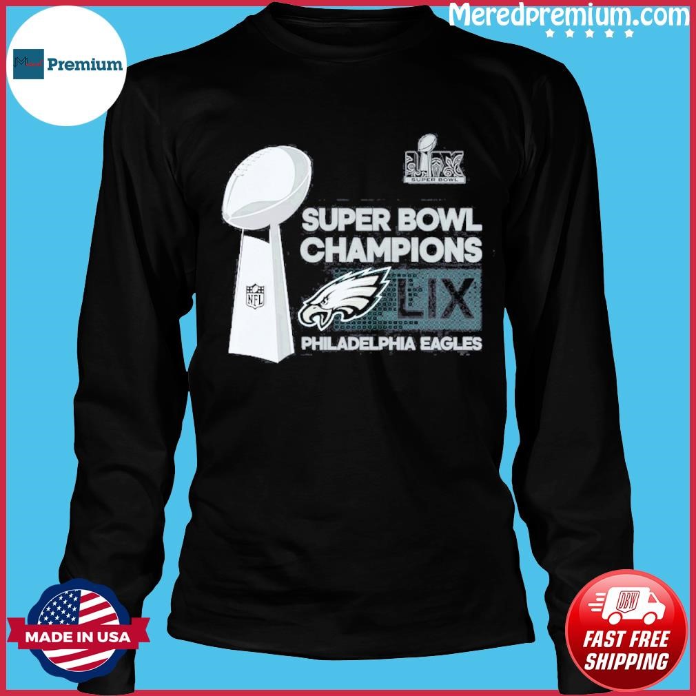 The Philadelphia Eagles Super Bowl LIX Champions T-Shirt, hoodie ...
