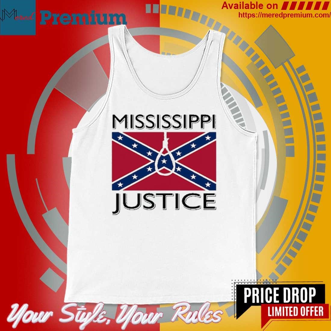Official Mississippi Justice Confederate Flag Shirt, hoodie, sweater ...