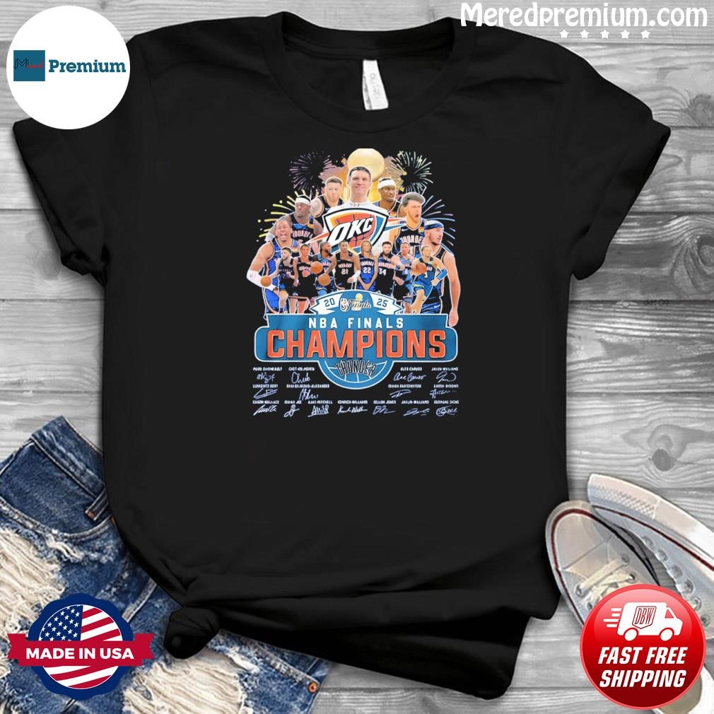 Official Oklahoma City Thunder Team 2024-25 NBA Finals Champions Signatures T-shirt, hoodie ...