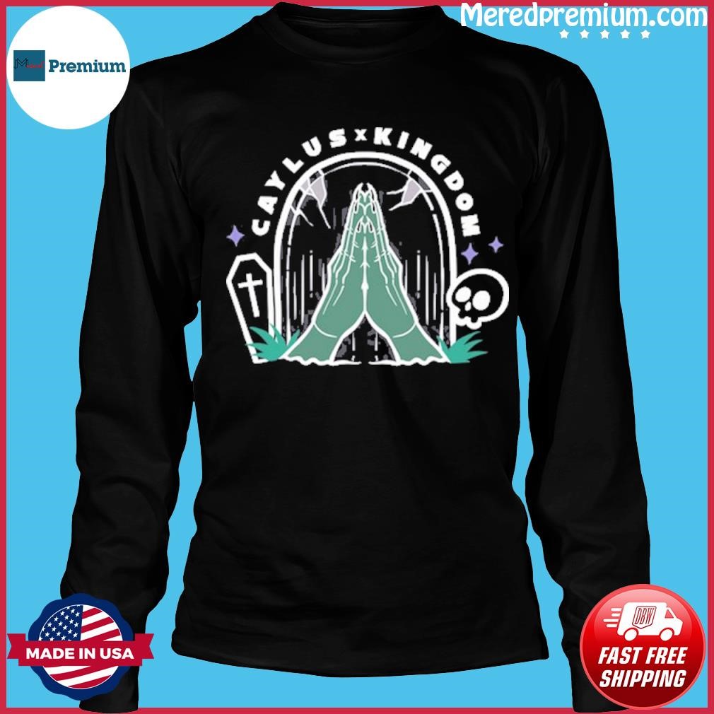 Official Caylus Aura Caylus X Kingdom Shirt, hoodie, sweater, long ...