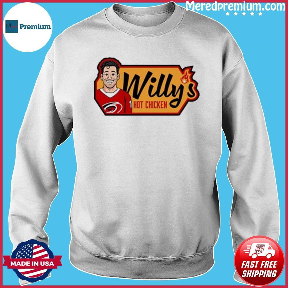 Official Willy's Hot Chicken Shirt, hoodie, sweater, long sleeve and ...