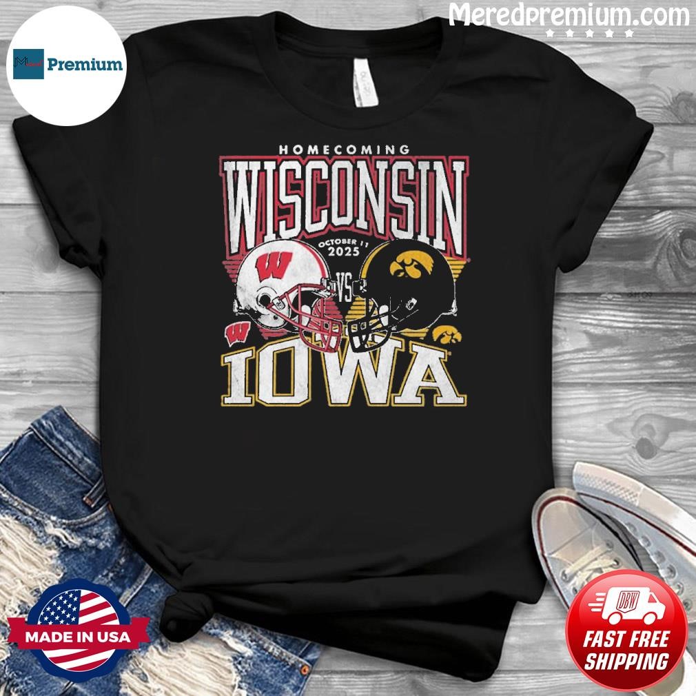 Official Wisconsin Badgers Vs Iowa Hawkeyes 2025 Homecoming Gameday T ...