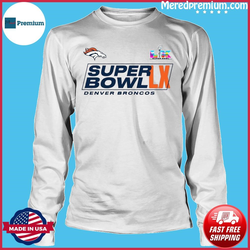 Official Denver Broncos Super Bowl LX Quick Pass T-Shirt, hoodie ...