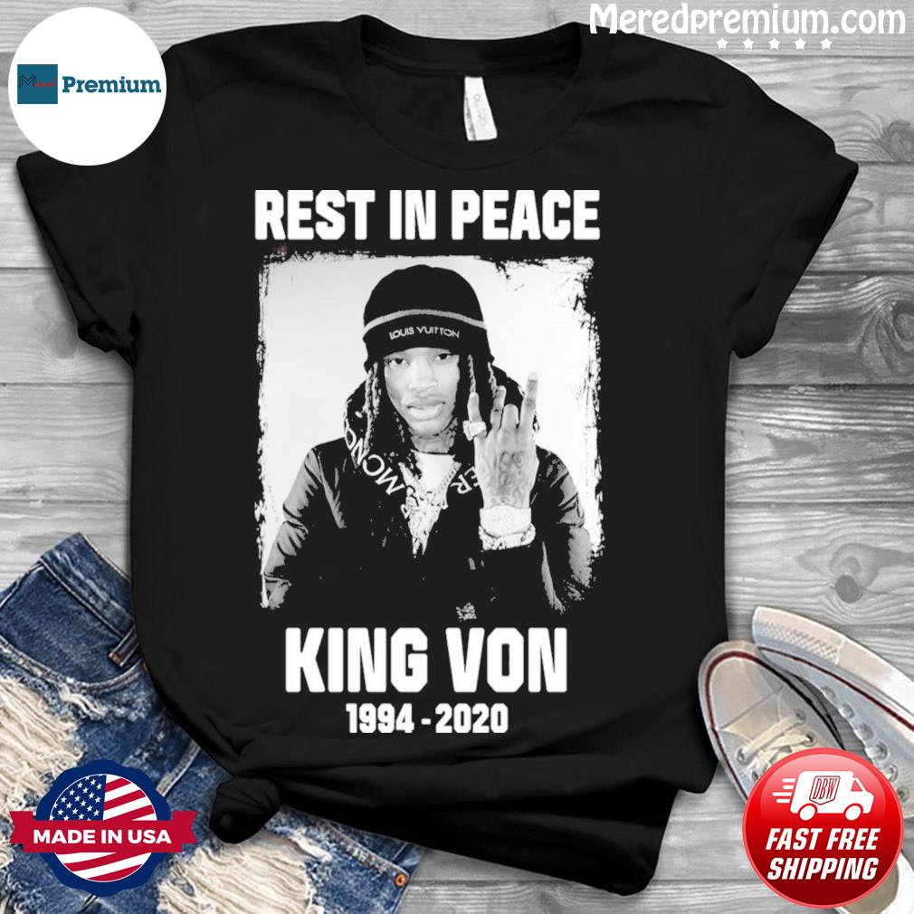 Rip King Von Shirt Justice For King Von 1994 2020 Shirt, hoodie ...